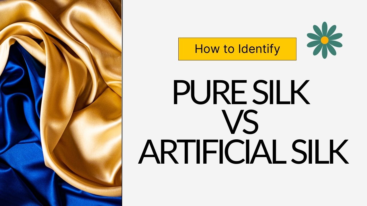 Artificial Silk vs Natural Silk: How To Identify Pure Silk? | Science ...